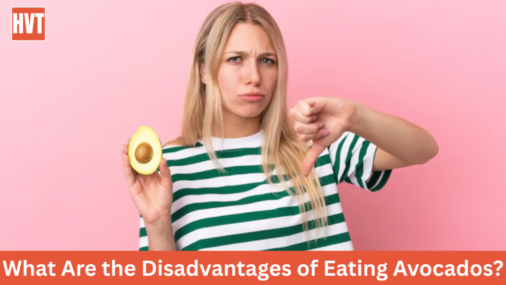 What Are The Disadvantages Of Eating Avocados? A Clear Look At The ...